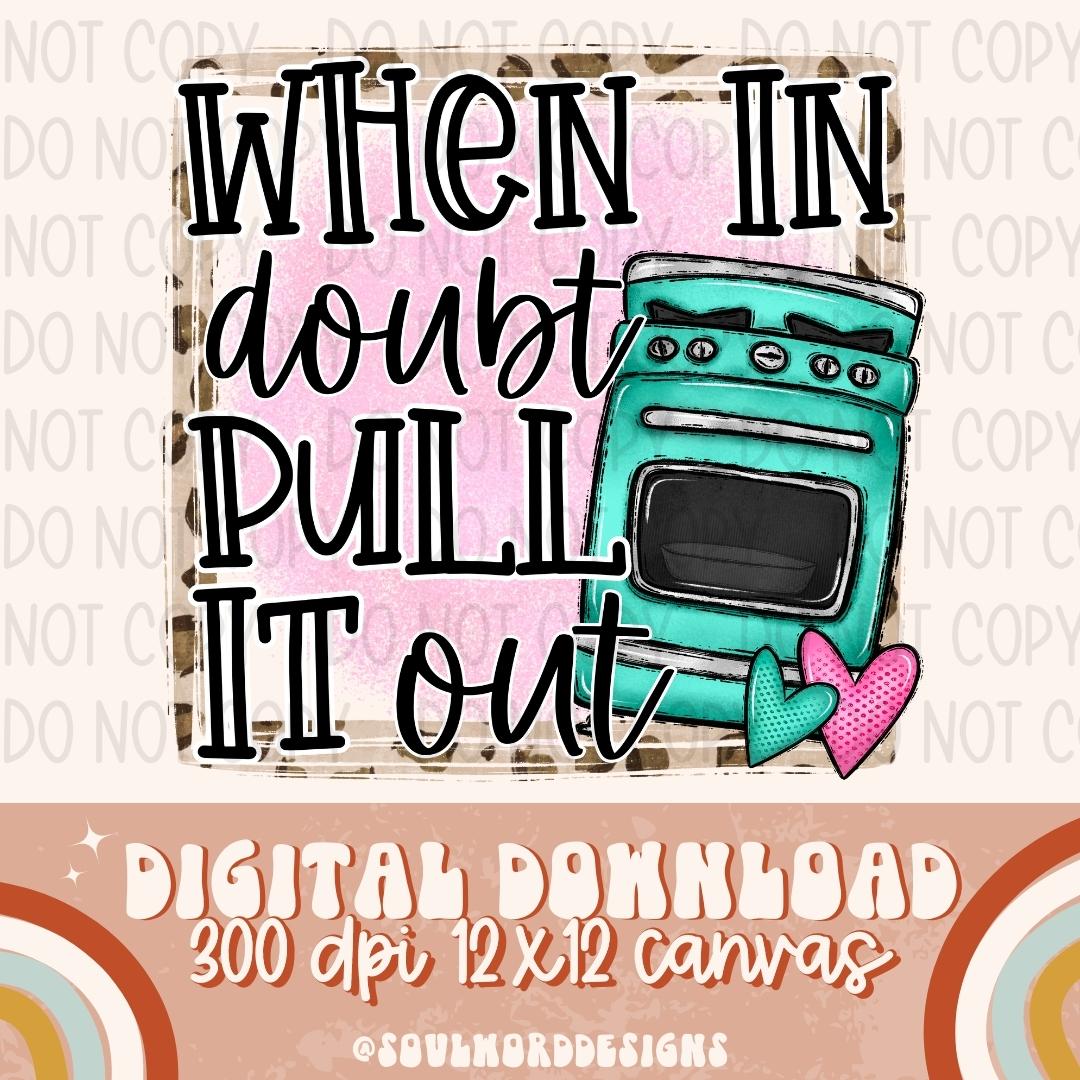 When In Doubt Pull It Out - DIGITAL DOWNLOAD – Olive Soul