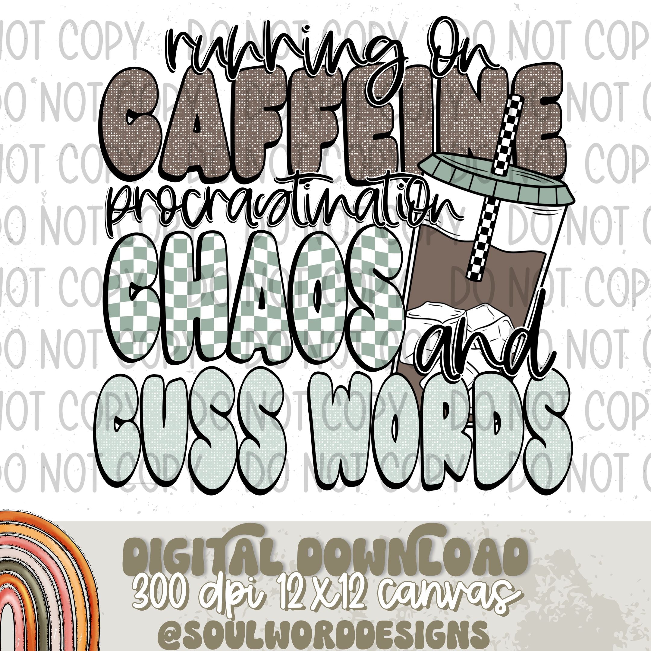 Running On Caffeine Procrastination Chaos And Cuss Words - DIGITAL DOW ...