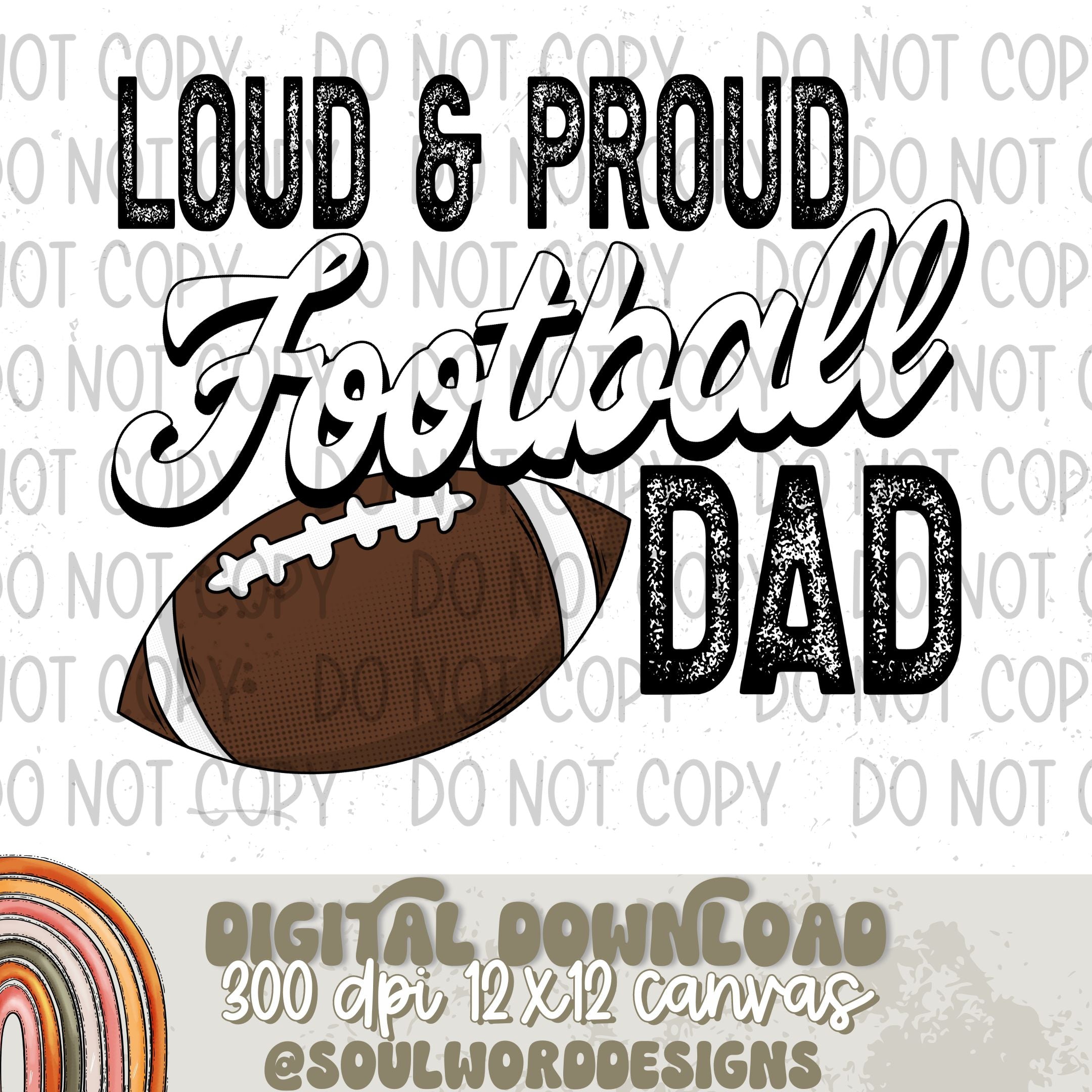 Loud & Proud Football Dad - DIGITAL DOWNLOAD – Olive Soul