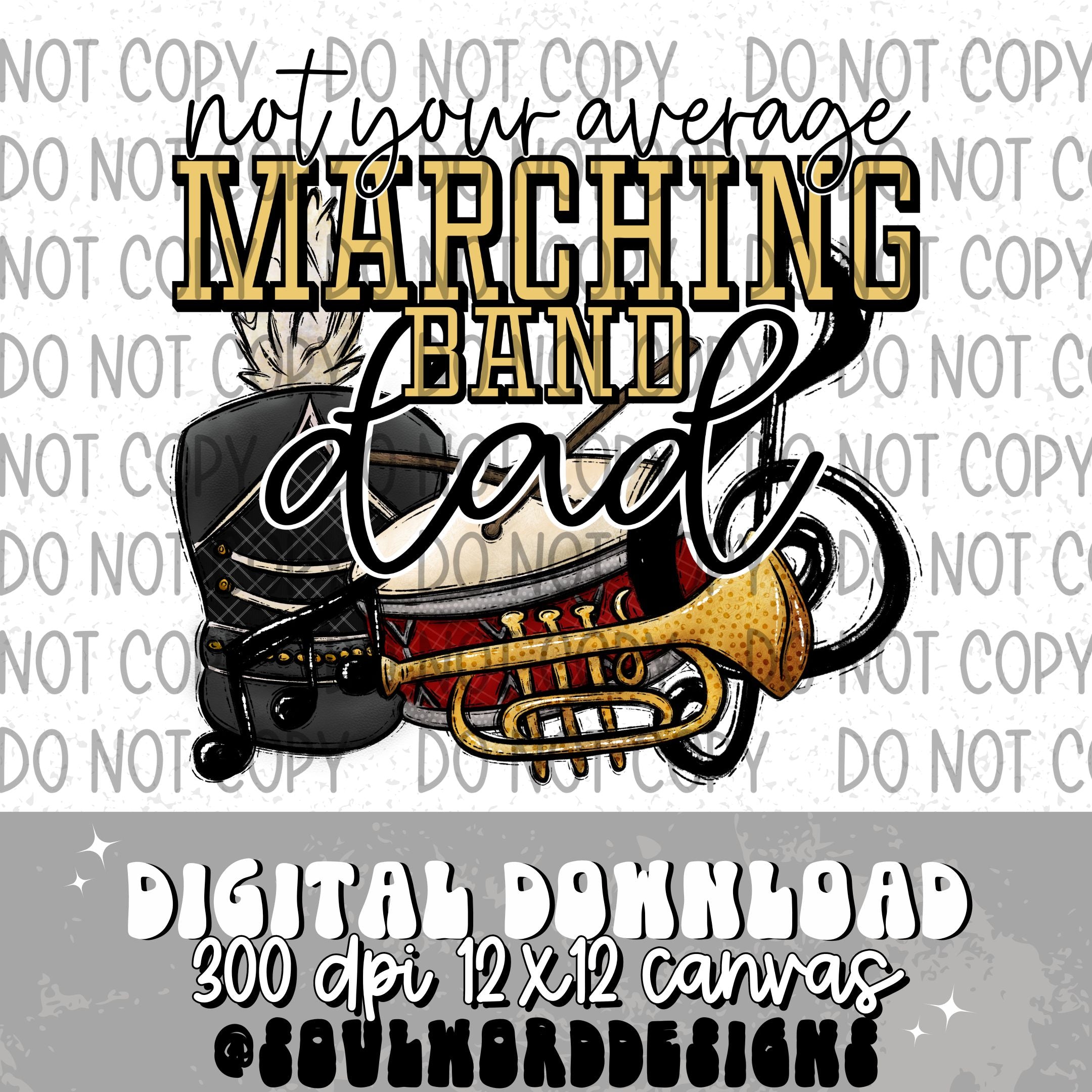 Not Your Average Marching Band Dad - DIGITAL DOWNLOAD – Olive Soul
