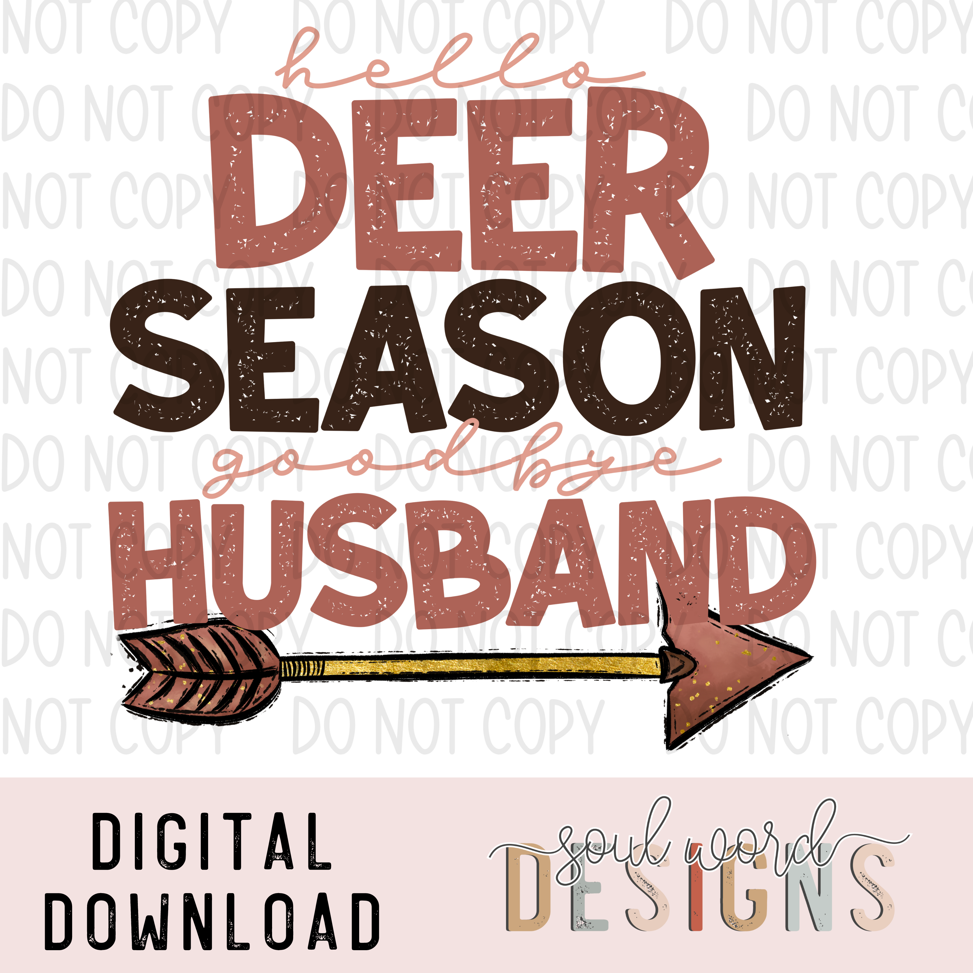 Hello Deer Season Goodbye Hubs - DIGITAL DOWNLOAD – Olive Soul