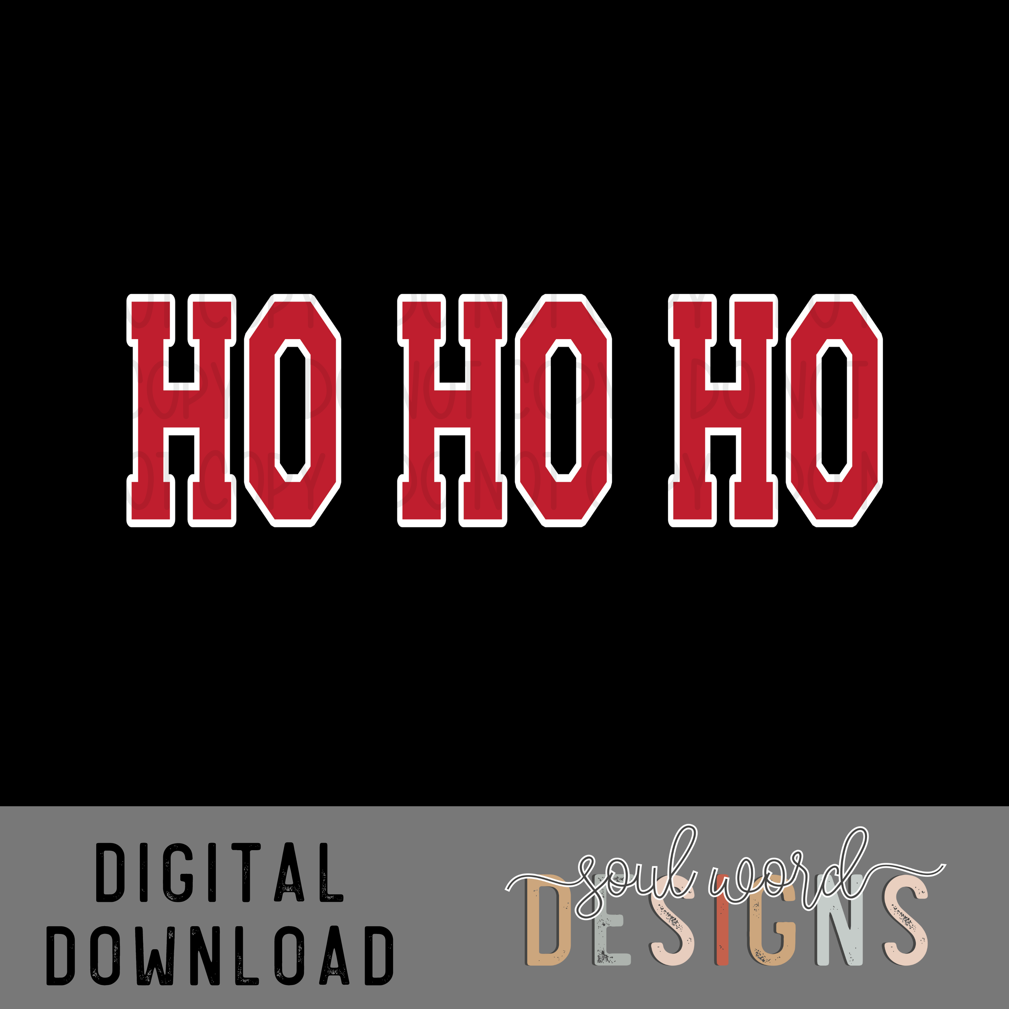 Ho Ho Ho Block Letter - DIGITAL DOWNLOAD – Olive Soul