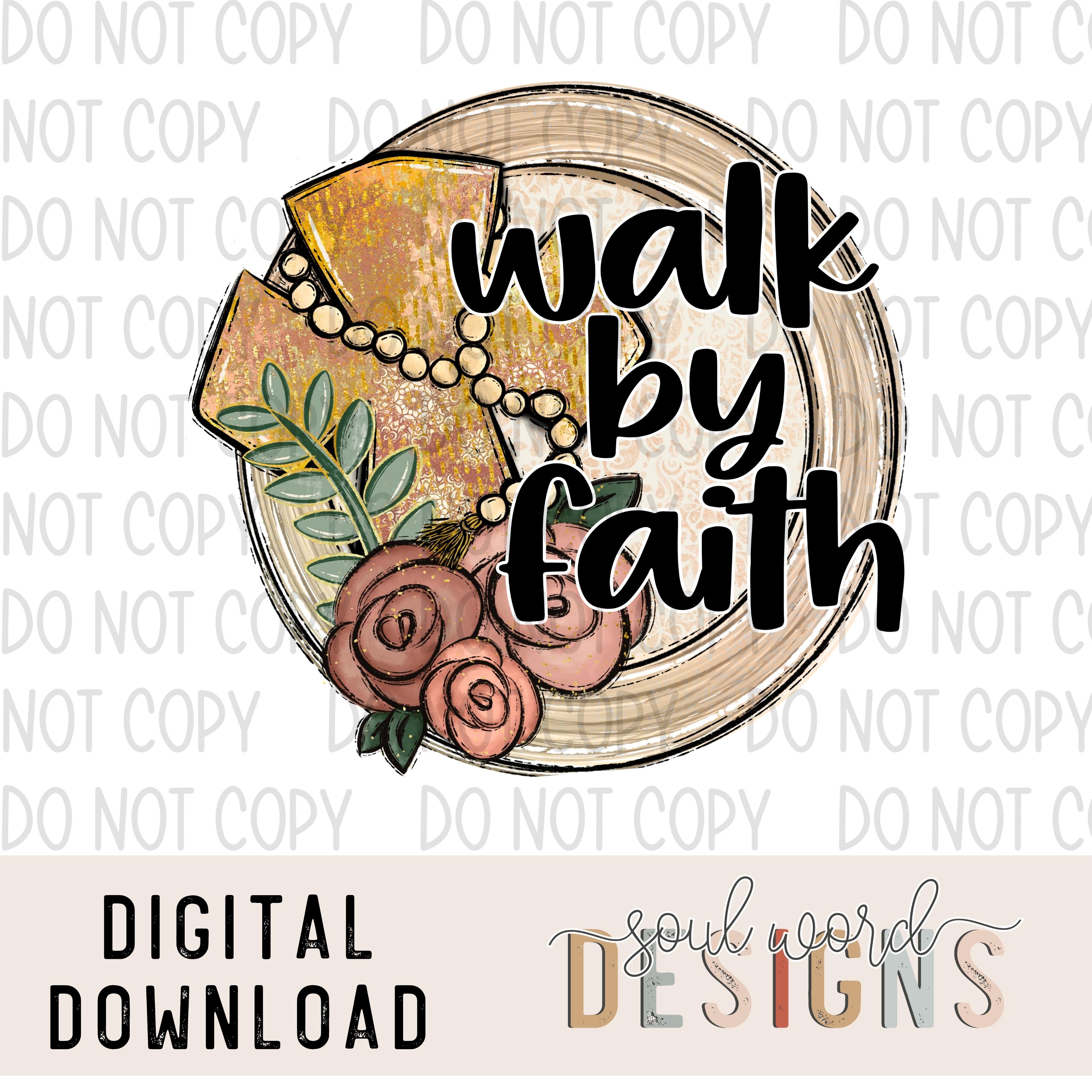 Walk By Faith - DIGITAL DOWNLOAD – Olive Soul